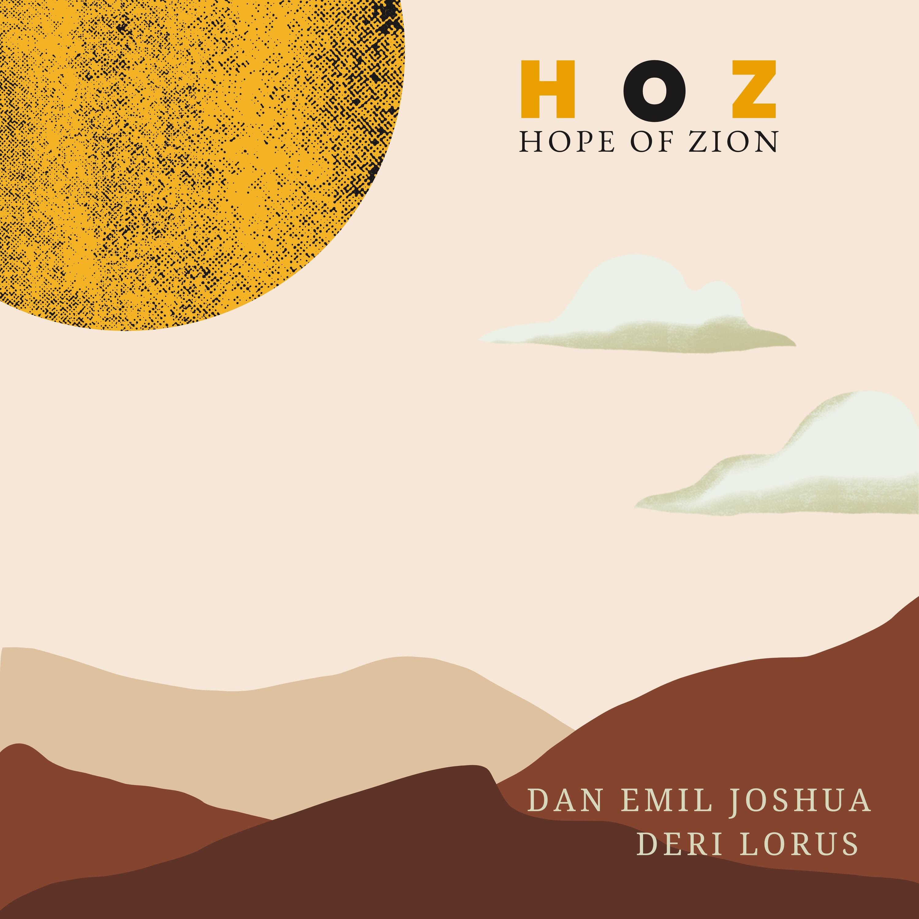 "Hoz (Hope Of Zion)" an EP by Dan Emil Joshua and Deri Lorus | India ...