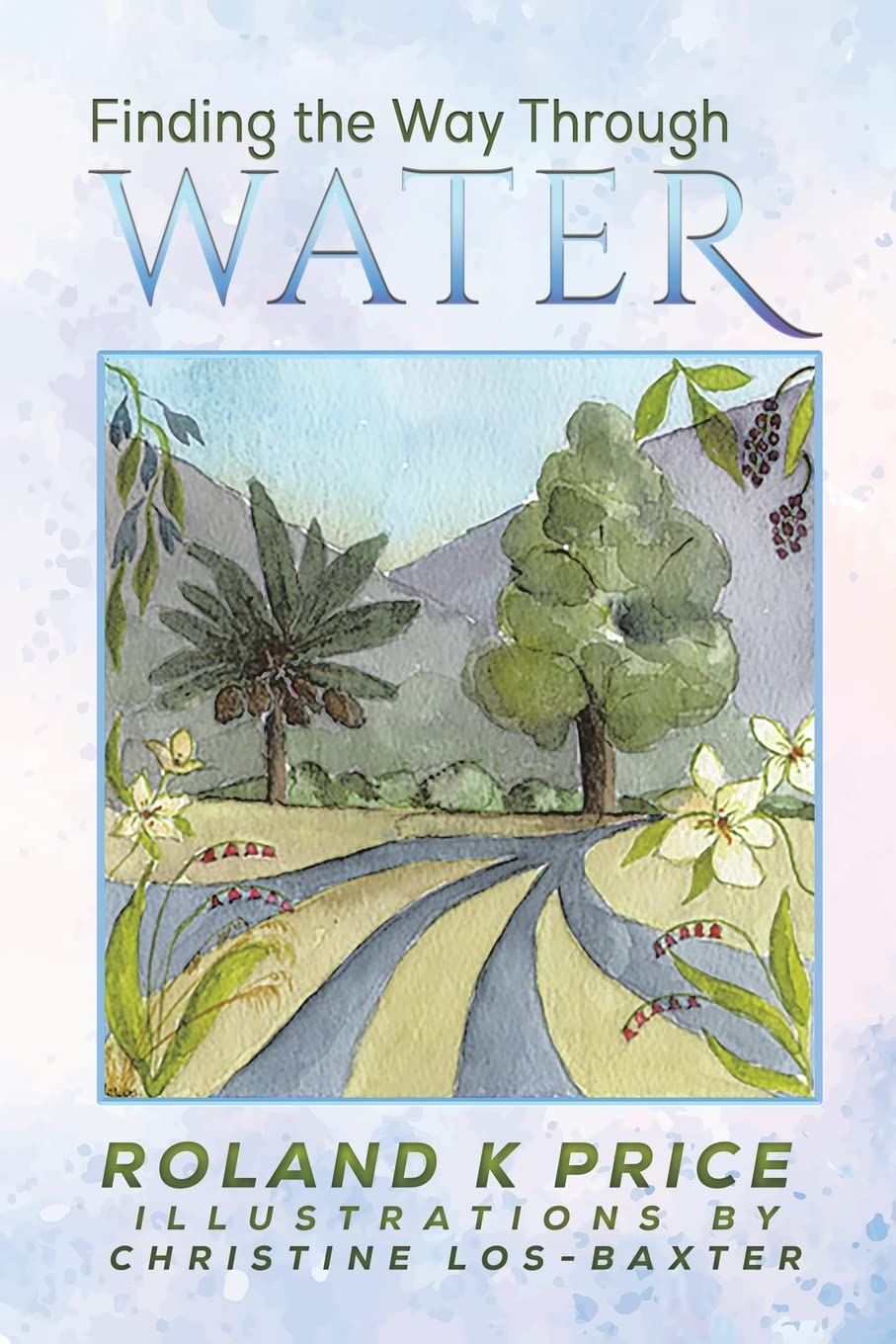 Important lessons await in the pages of "Finding the Way Through Water ...