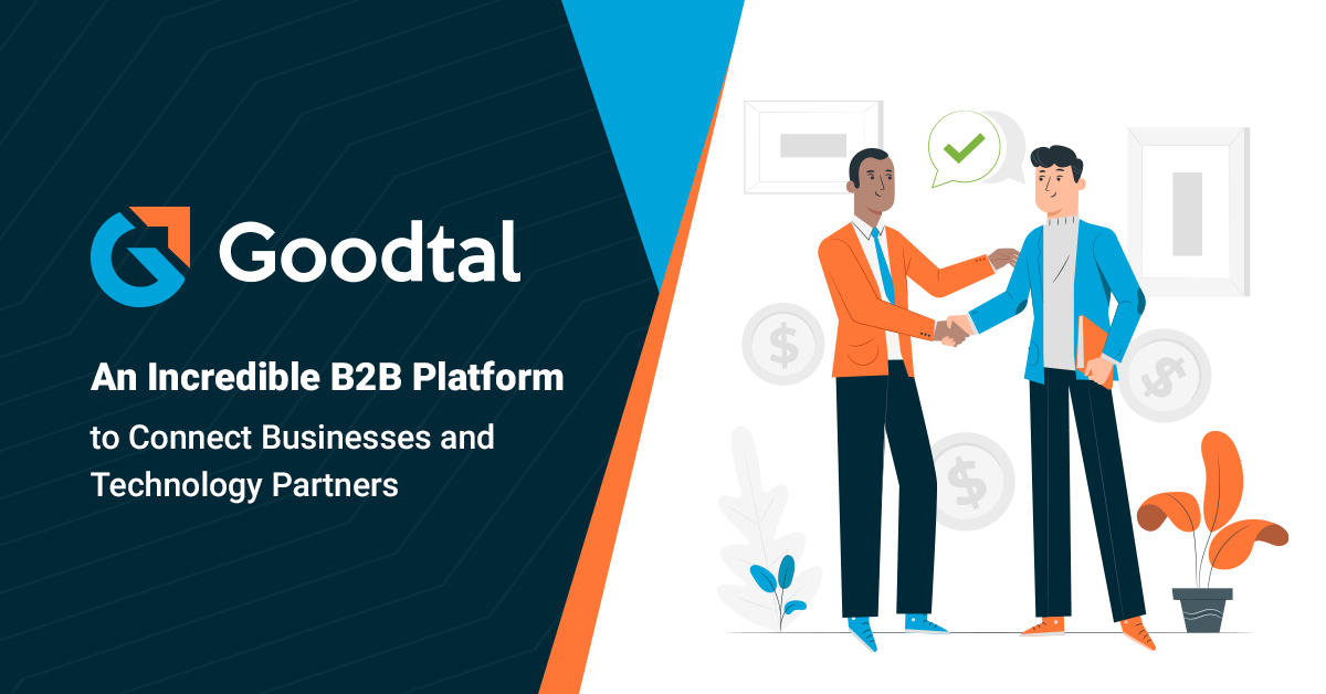 Goodtal: An Incredible B2B Platform to Connect Businesses and ...