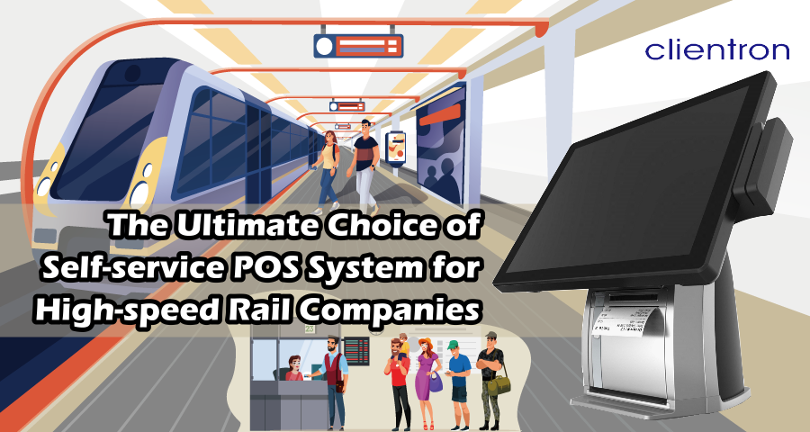 Clientron Introduces Self-service POS System for High-speed Rail ...