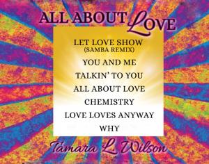 Tamara L. Wilson’s Long Awaited New Album “All About Love” Releases ...