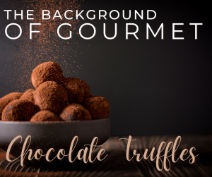 The background of gourmet chocolate truffles