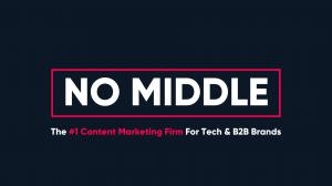 Meet No Middle: The #1 Content Marketing Firm for Tech Companies
