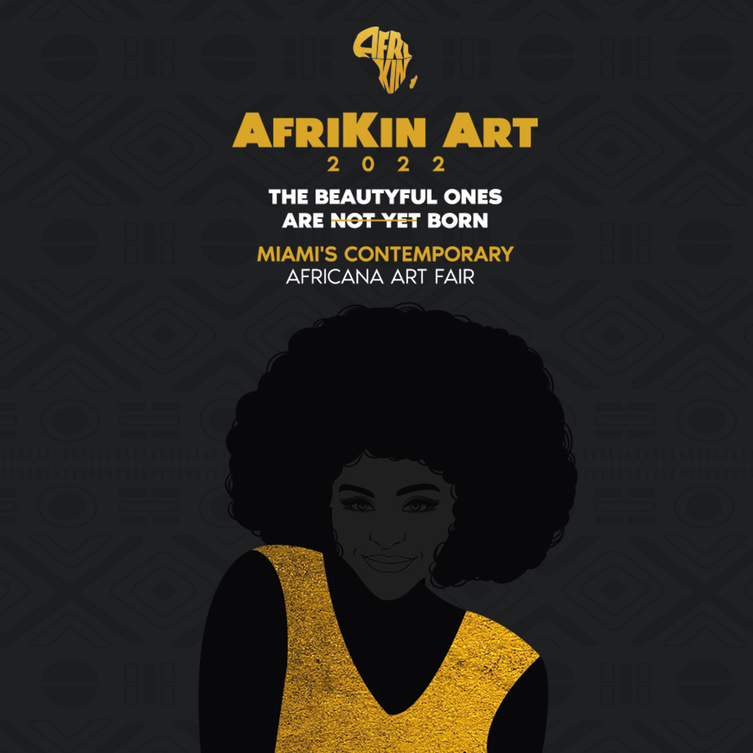Miami s Contemporary Africana Art Fair AfriKin Art The Beautyful Ones Miami s Contemporary Africana Art Fair AfriKin Art The Beautyful Ones