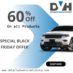 Detailed Vehicle History Announces the Commencement of Black Friday Sales
