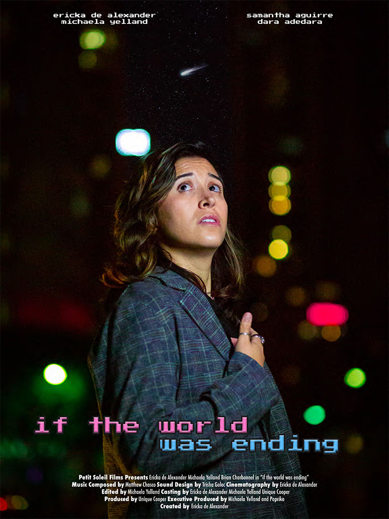 Original Web Series ‘IF THE WORLD WAS ENDING’ from Creator-Star ERICKA ...