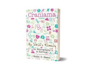 Bryan D. Sisson Writes a Powerful Autobiographical Tale of Survival and ...