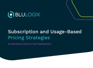 BluLogix Publishes Guide for SaaS Businesses to Implement Usage-Based Pricing & Accelerate ...