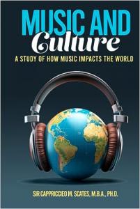 Just Published "Music and Culture: A Study of How Music Impacts the World"