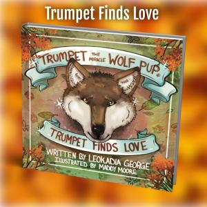 Trumpet the Miracle Wolf Pup is back all grown up in her third book ...