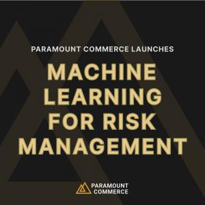 Paramount Commerce Launches Machine Learning for Risk Management - AFV NEWS