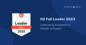 PowerDMARC Named G2 Fall Leader 2023 - AFV NEWS