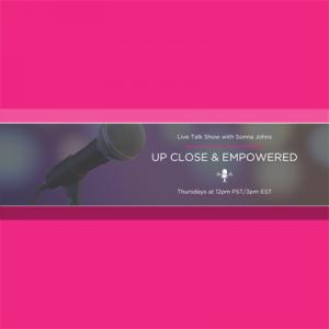 Coach and Speaker Sonna Johns of Sonna Life to be Featured on Close Up ...