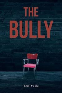 Author Tom Puma Unveils Gripping Crime/Love Story in "The Bully" - AFV NEWS