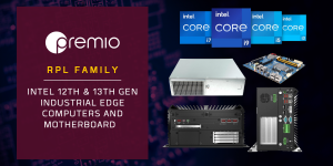 Premio Inc. Releases Intel 12th &13th Generation Industrial Edge ...