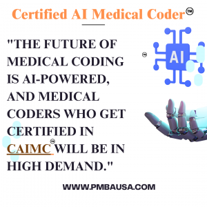 CAIMC - The Future of Medical Coding is Here with Certified AI Medical Coder Training by PMBAUSA