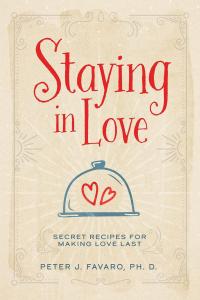 Renowned Psychologist Dr. Peter J. Favaro Releases "Staying in Love ...