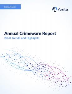 Arete Releases 2023 Annual Crimeware Report Detailing Ransomware Trends ...