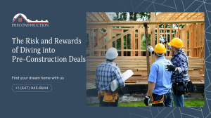 Exploring the Risks and Rewards of Pre-Construction Real Estate Deals ...