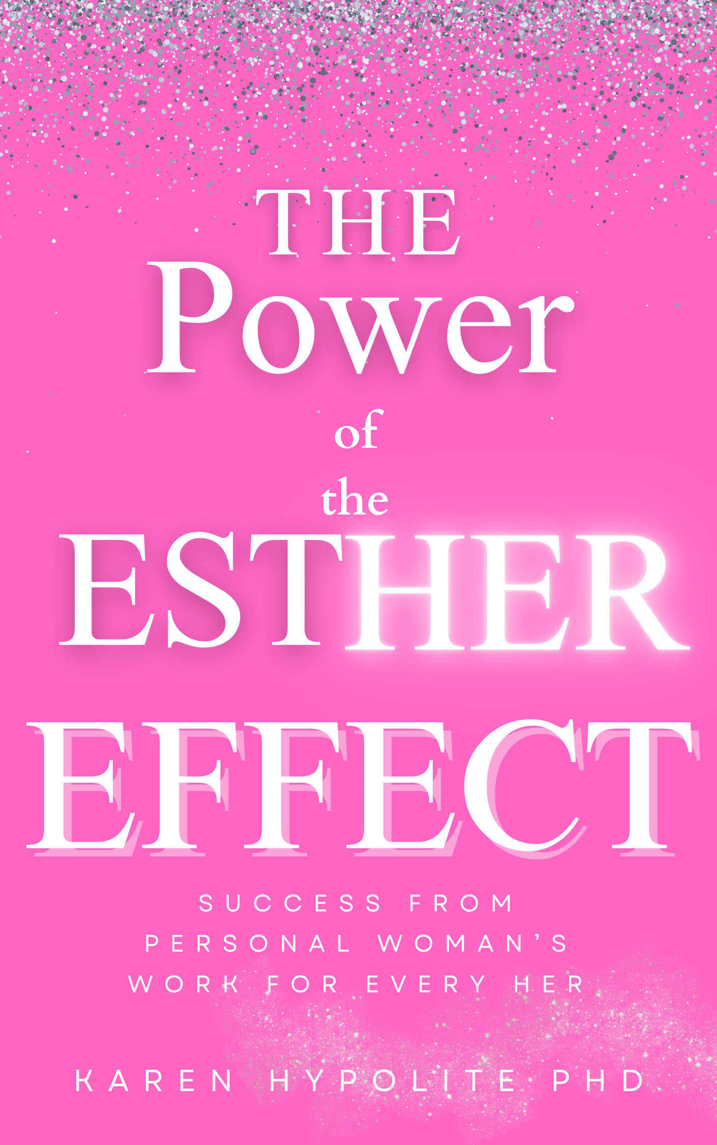 The Power of the Esther Effect - Giving Up Control to Gain More Power ...