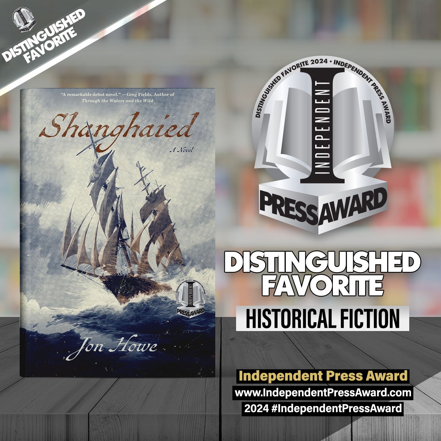 'Shanghaied' by Jon Howe receives international recognition through the INDEPENDENT PRESS AWARD ...