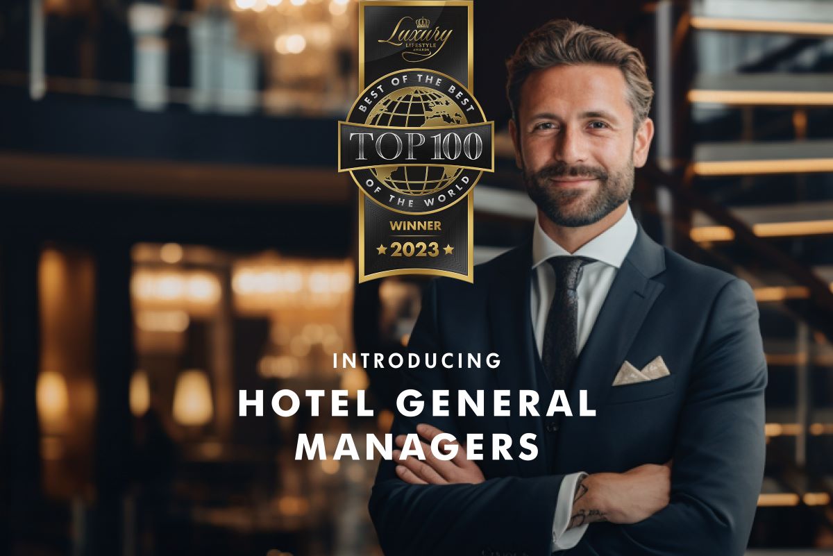 Luxury Lifestyle Awards Introduces the Top 100 Hotel General Managers ...