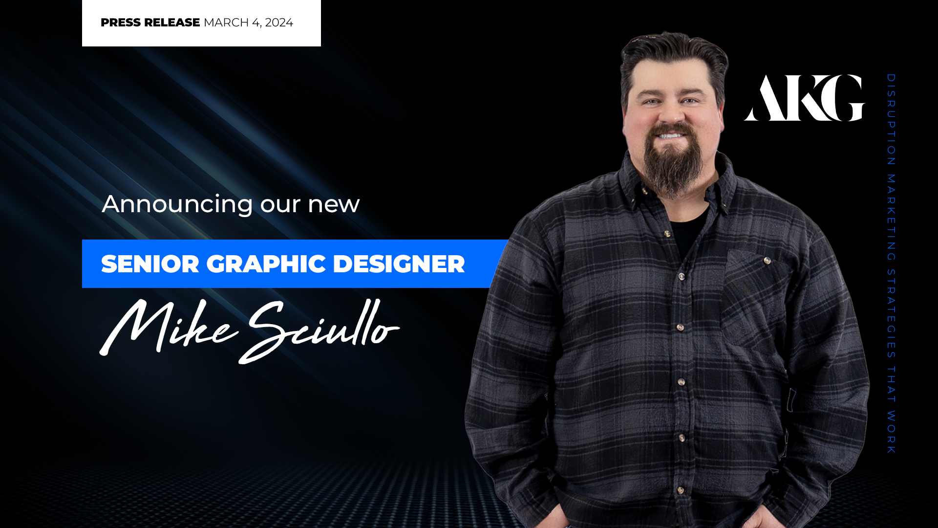 AKG Creative Welcomes Mike Sciullo as a Senior Graphic Designer and Master Creative With 20 ...