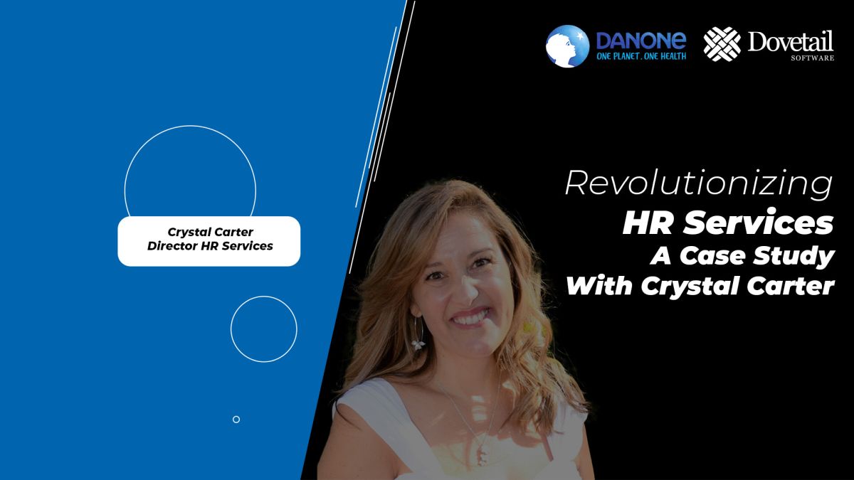 Dovetail Presents a Webinar on Groundbreaking HR Transformation at Danone With Crystal Carter ...