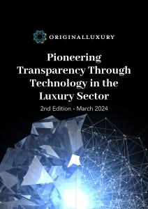 ORIGINALLUXURY 2nd Technology for Transparency Report, Pioneering ...