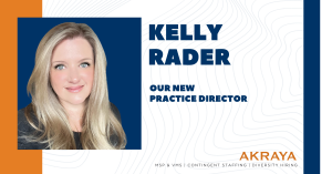 Akraya Powers Up Digital Strategy with Human-Centered Leader Kelly ...