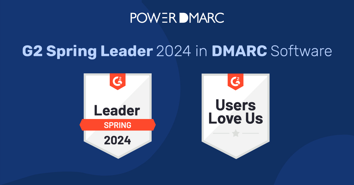 PowerDMARC Recognized as G2 Spring Leader 2024 in DMARC Software | The ...
