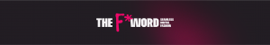 The F* Word Launches Revolutionary Platform to Transform and ...