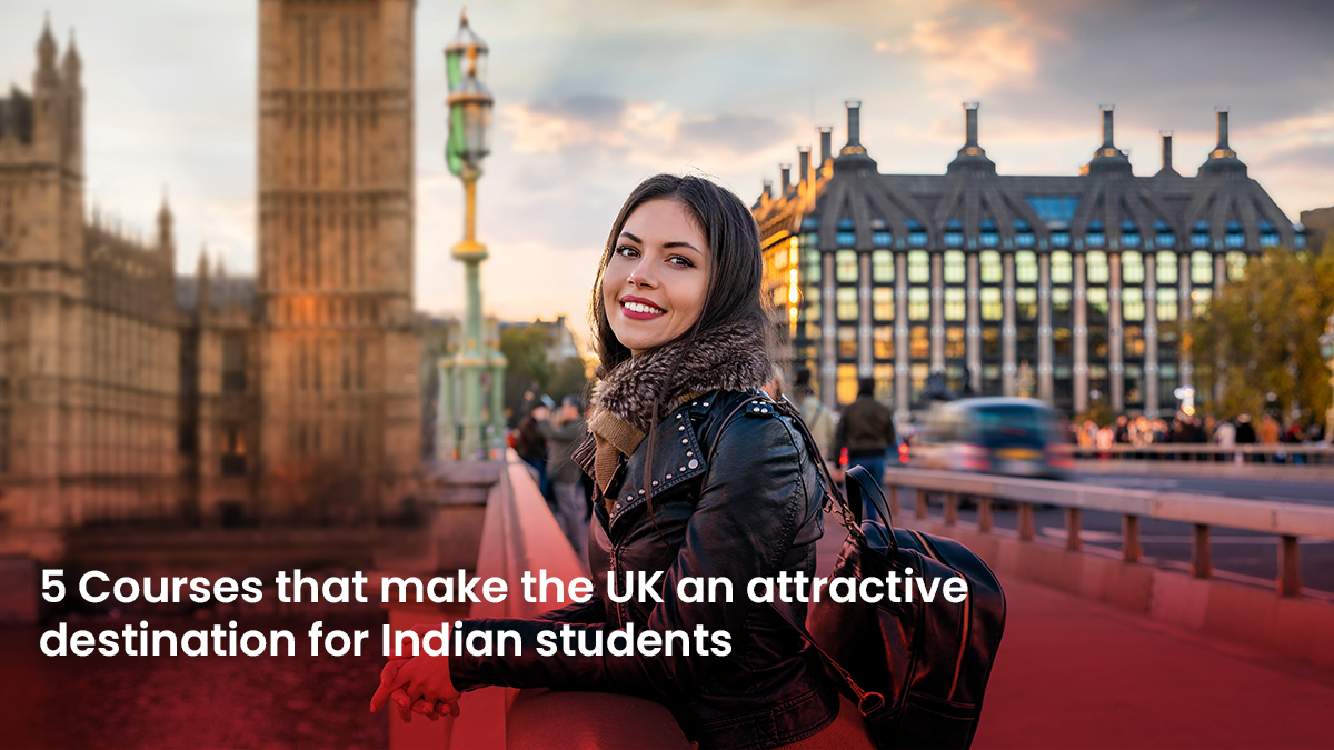 5 Courses that make the UK an Attractive Destination for Indian Students | Education Journal of Asia