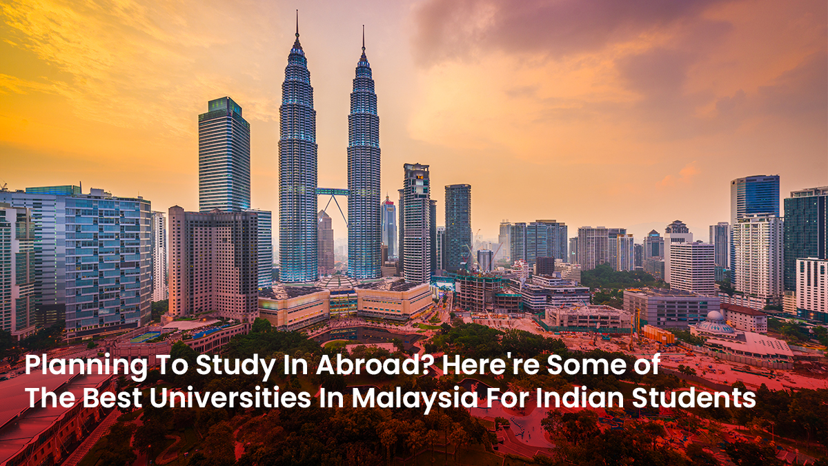 Malaysian Universities Announce Strong Options for Indian Students ...
