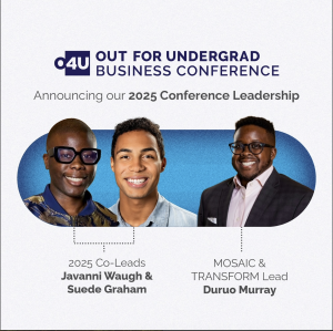 Out for Undergrad(O4U) Names 2025 O4U Business Conference Leadership