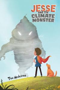 Tom Medeiros Unleashes "Jesse and the Climate Monster" - A Bilingual ...