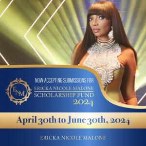 THE ERICKA NICOLE MALONE SCHOLARSHIP FUND IS NOW ACCEPTING APPLICATIONS ...