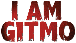 CINEMA LIBRE STUDIO PRESENTS ‘I AM GITMO’ PREMIERE AT THE CLSNOW LAUNCH ...