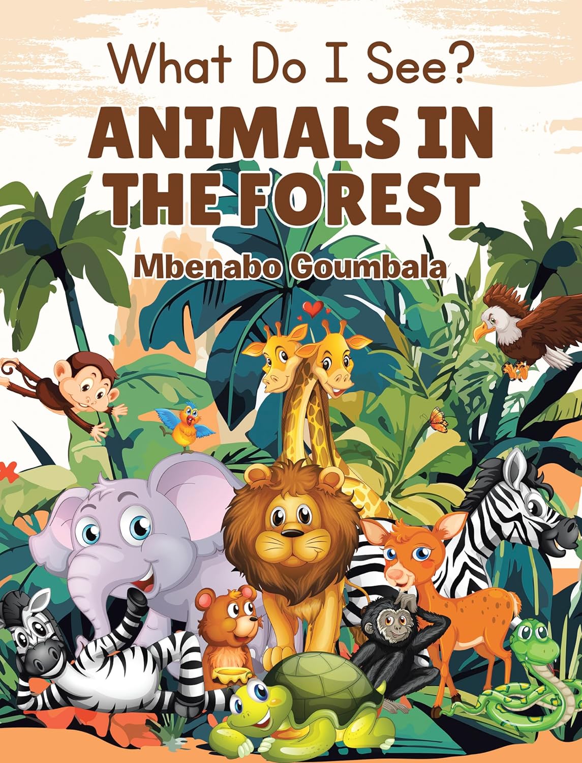 Mbenabo Goumbala debuts "What Do I See? Animals in the Forest" - an ...
