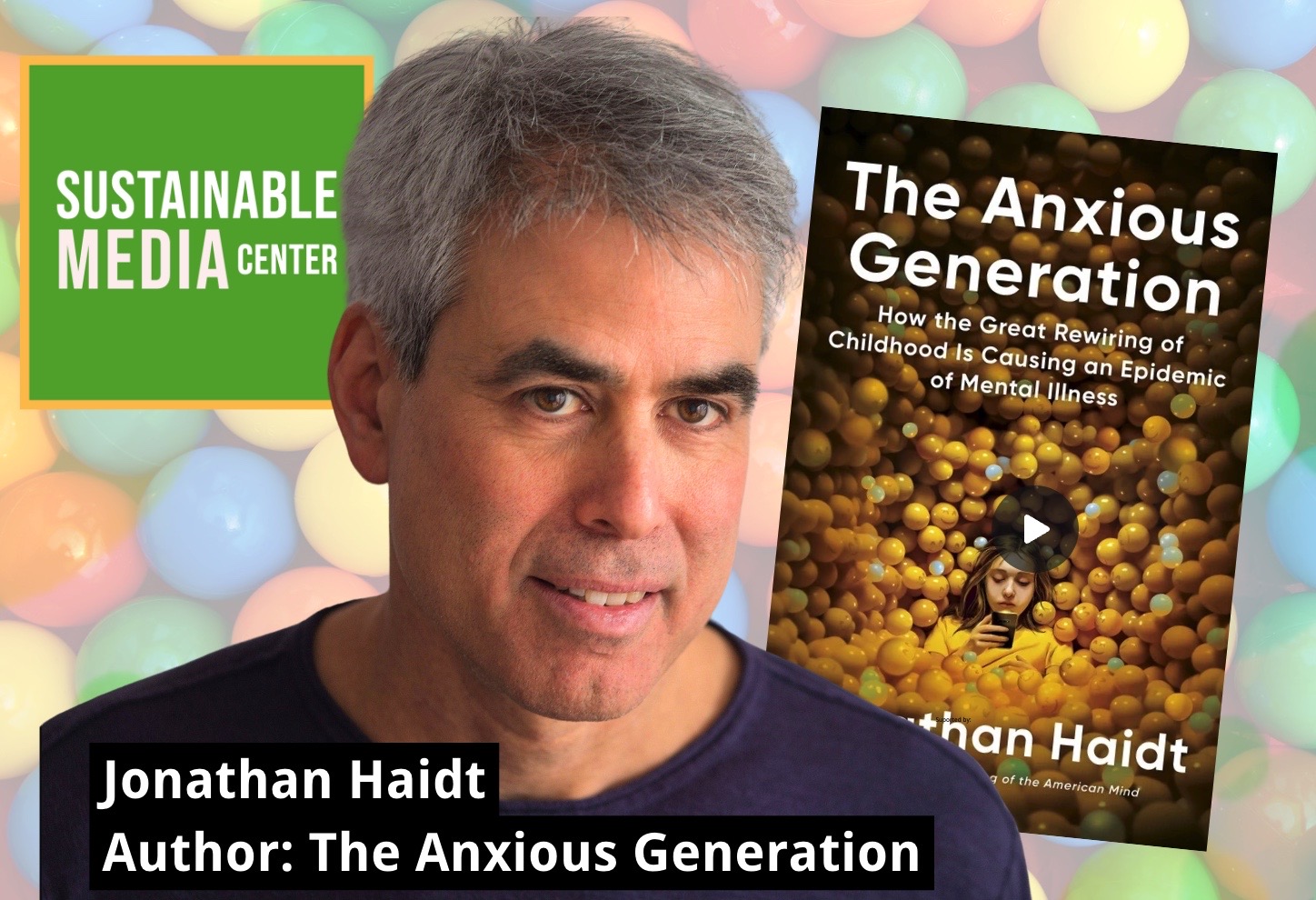 Event: Jonathan Haidt’s The Anxious Generation Raises Warning - The ...
