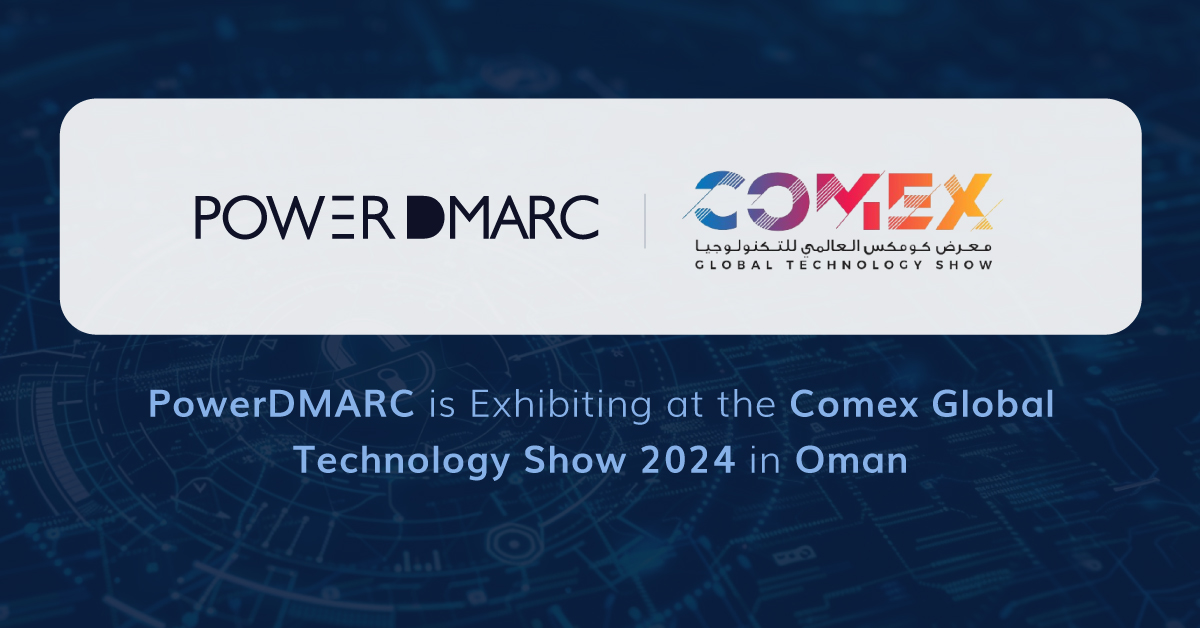 PowerDMARC is Exhibiting at the Comex Global Technology Show 2024 in ...