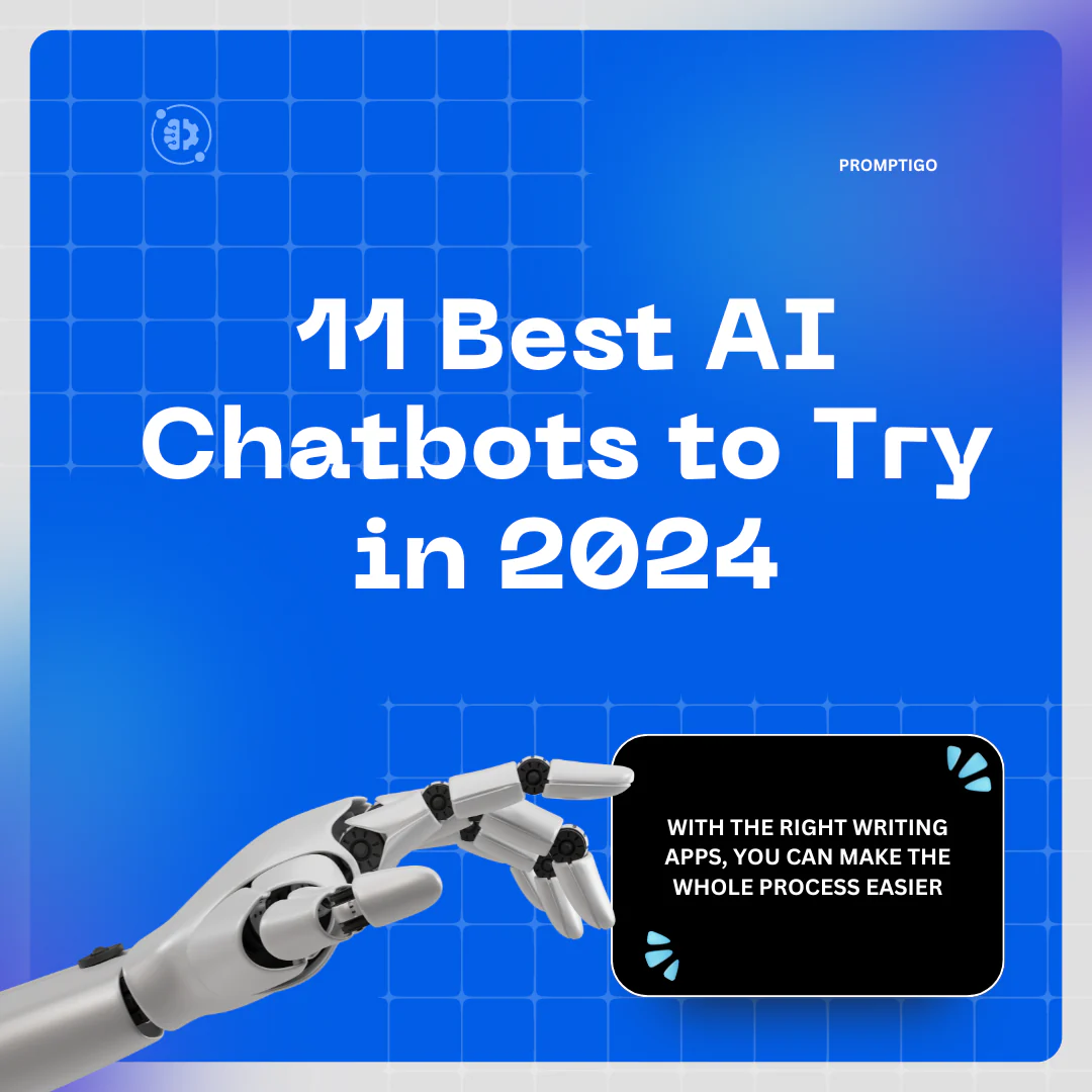 Promptigo Announces Top 11 AI Chatbots for 2024, Featuring ...