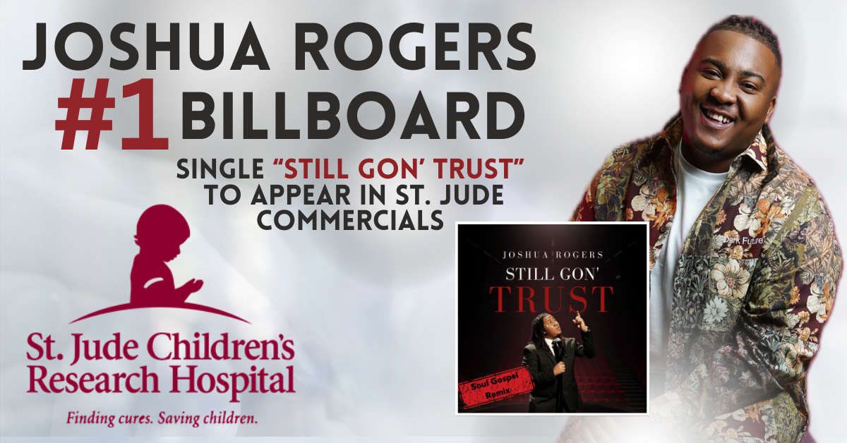 JOSHUA ROGERS' BILLBOARD HIT SINGLE "STILL GON' TRUST” IS SET TO APPEAR ...