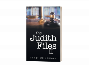 LEGAL THRILLER “THE JUDITH FILES II” ENTANGLES THE COMPLEXITIES OF ...