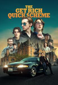 THE GET RICH QUICK SCHEME - Indie Comedy Debuts to Streaming ...