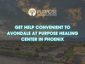 Purpose Healing Center Highlights its Convenient Services to Support ...
