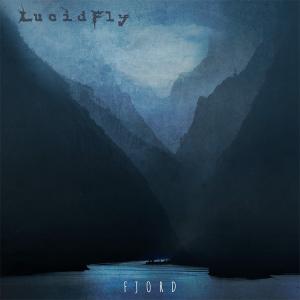 ALT/PROG/ROCK BAND LUCID FLY’S NEW SINGLE ‘FJORD’ AND THEIR RETURN TO MUSIC