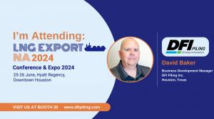 DFI Piling to Exhibit at LNG Export Engineering and Construction ...