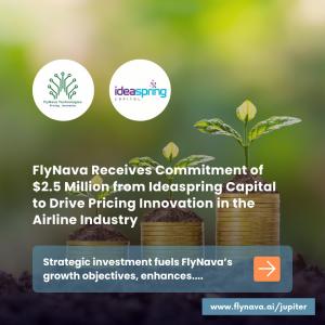 FlyNava Receives Commitment of $2.5 Million from Ideaspring Capital to Drive Pricing Innovation ...