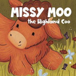 Missy Moo the Highland Coo a New Picture Book from Brown Paper Fox ...